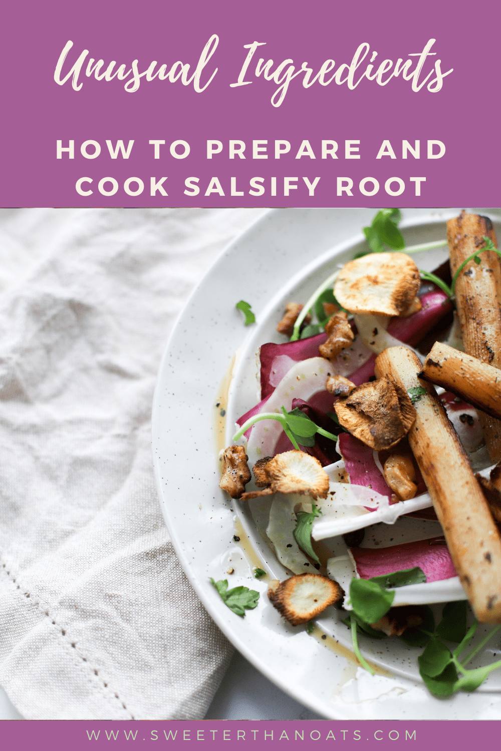 How to Cook Salsify | Sweeter Than Oats