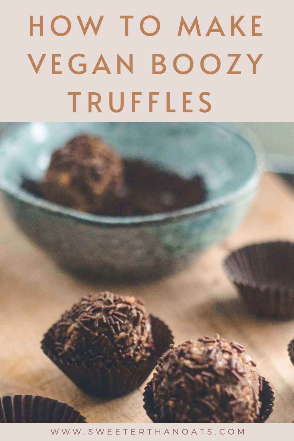 Easy and Delicious Vegan Boozy Truffles | Sweeter Than Oats