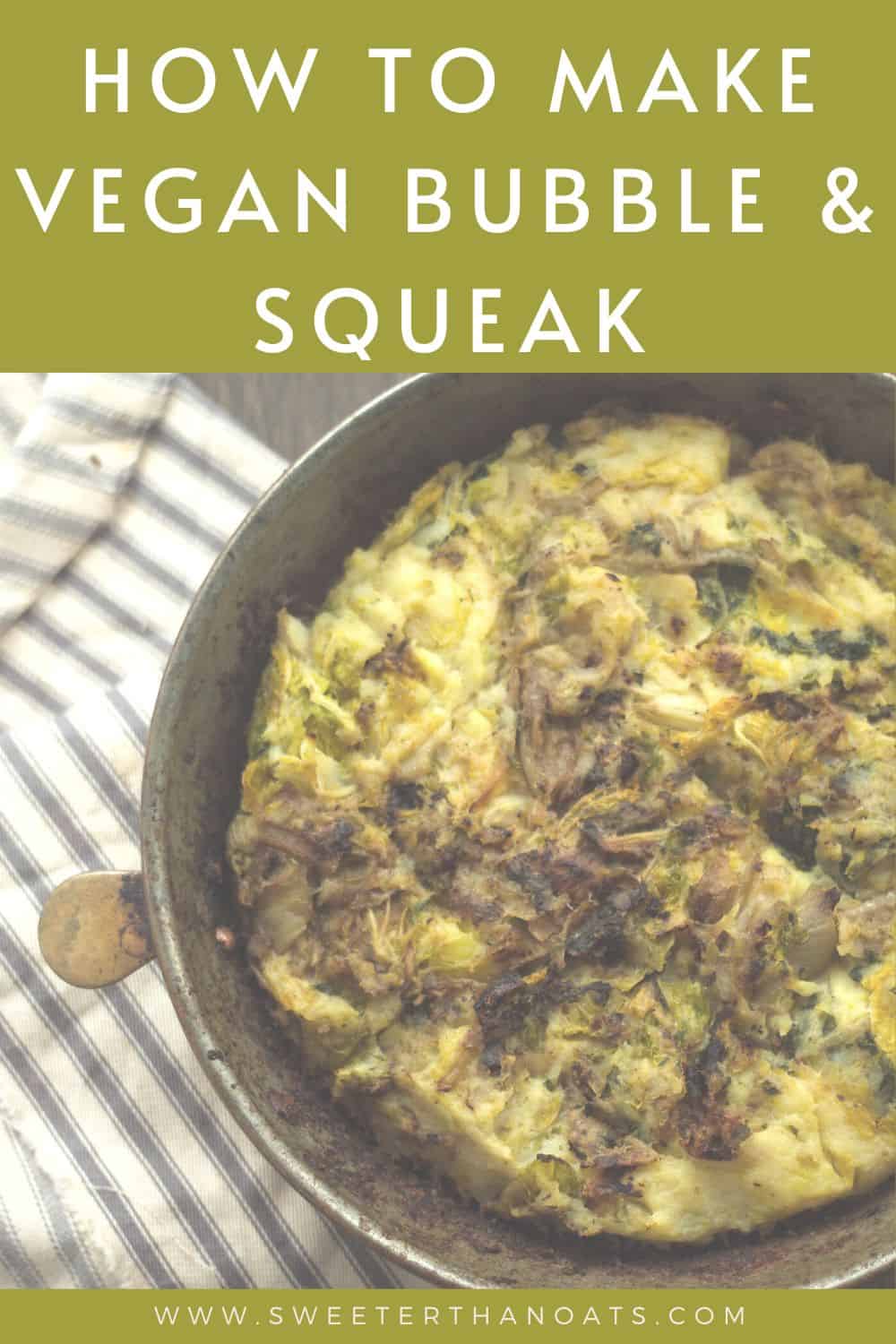 Vegan Bubble and Squeak - a Classic British Supper Dish | Sweeter Than Oats